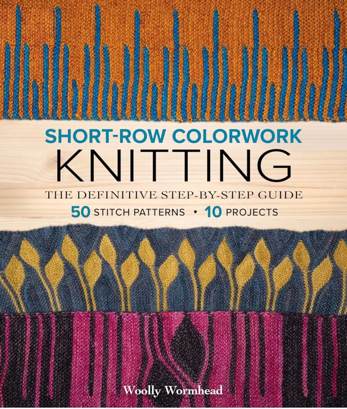 Short-Row Colourwork Knitting by Woolly Wormhead - The Knitters Attic